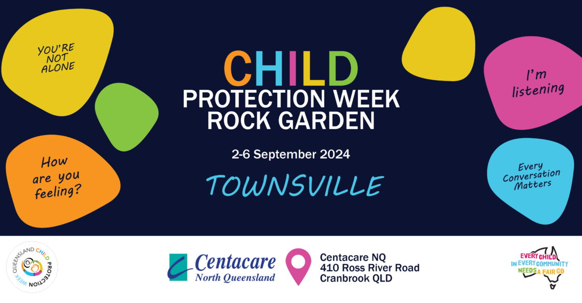Centacare NQ Rock Garden for Child Protection Week – Queensland Child ...